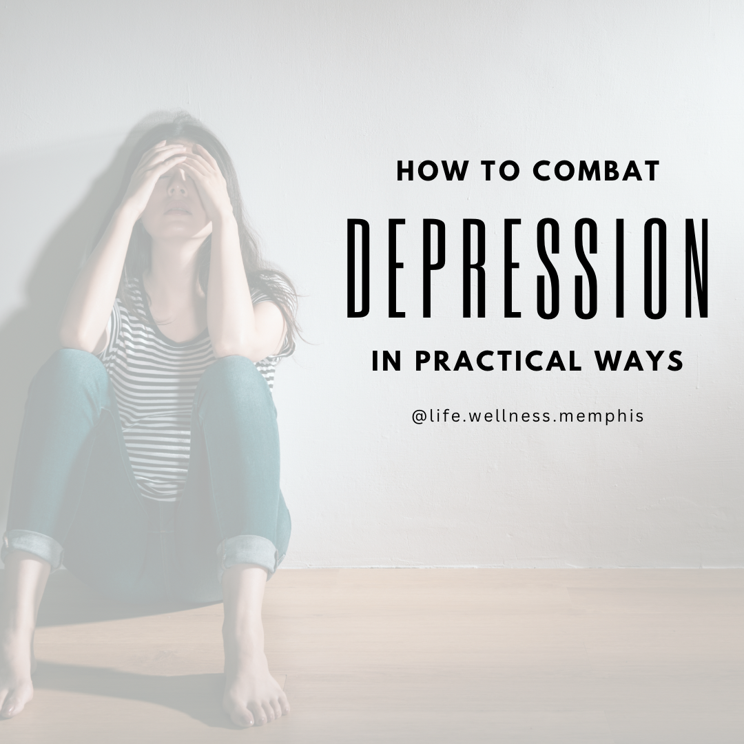 How to Combat Depression in Practical Ways - Life Wellness Clinic